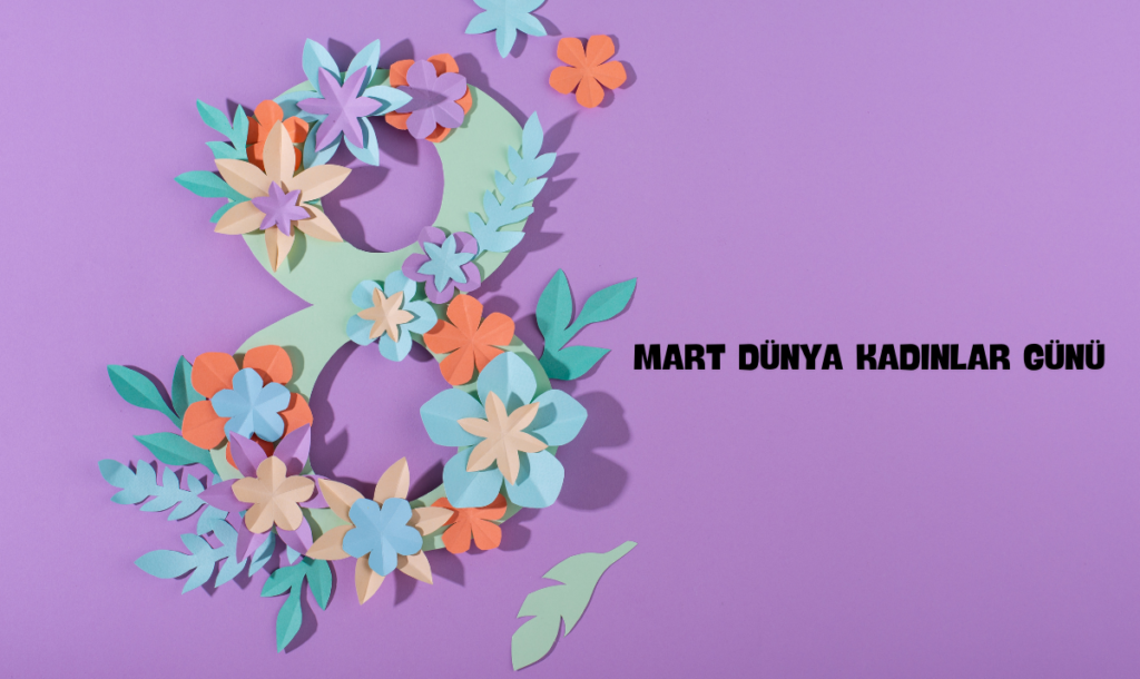 8 Mart Dünya Kadınlar Gününüz kutlu olsun – Aimsad Dergisi